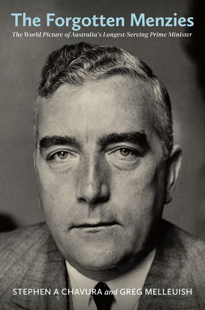 Remembering the Menzies we forgot (a review of The Forgotten Menzies ...
